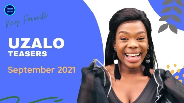 Uzalo Teasers for September 2021 - Wiki SA